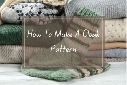 How To Make A Cloak Pattern: Simple Steps For Beginners ...